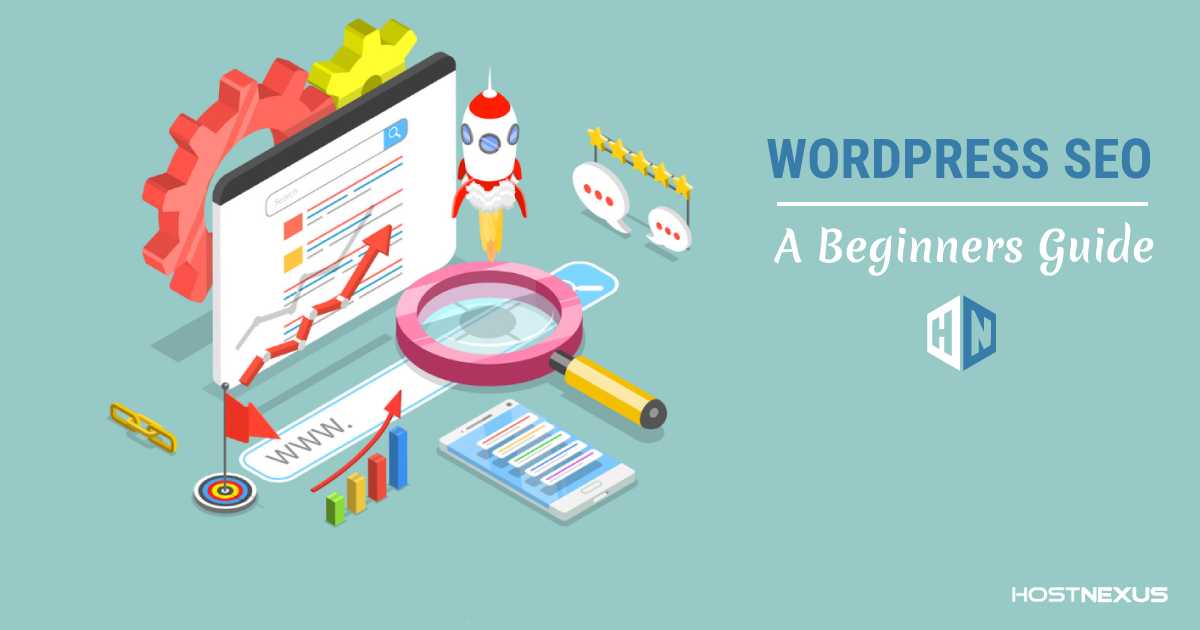 Beginners Guide To WordPress SEO - HostNexus Blog